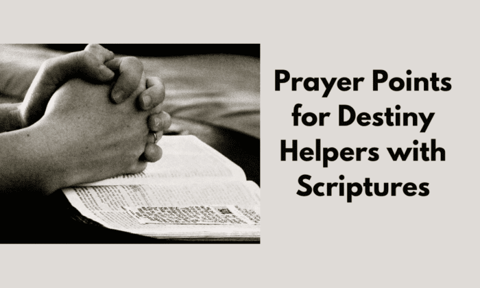 Prayer Points for Destiny Helpers with Scriptures - Fire 4 Fire Prayer