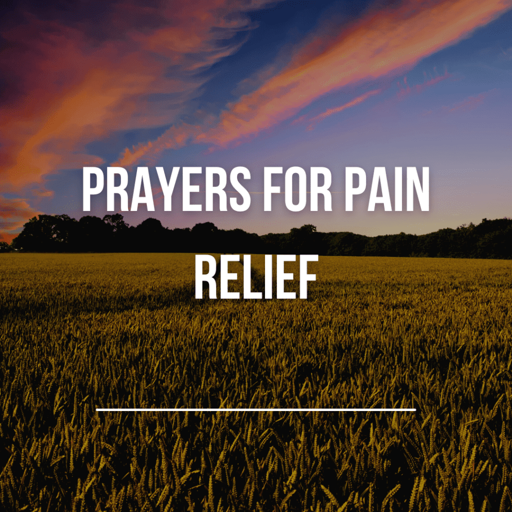 Prayers for Pain Relief - Fire 4 Fire Prayer
