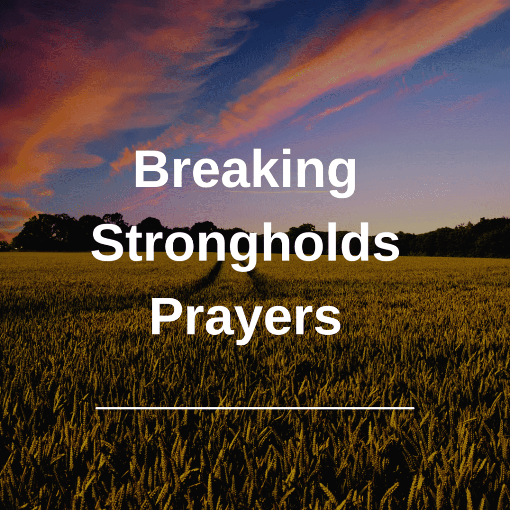 Breaking Strongholds Prayers - Fire 4 Fire Prayer