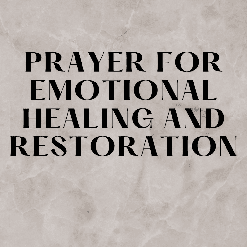 Prayer For Emotional Healing And Restoration Fire 4 Fire Prayer