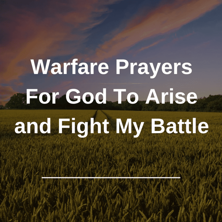 Warfare Prayers For God To Arise and Fight My Battle - Fire 4 Fire Prayer