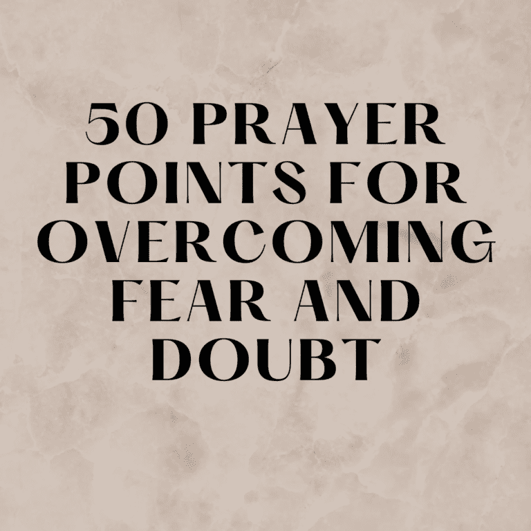 50 Prayer Points For Overcoming Fear And Doubt - Fire 4 Fire Prayer