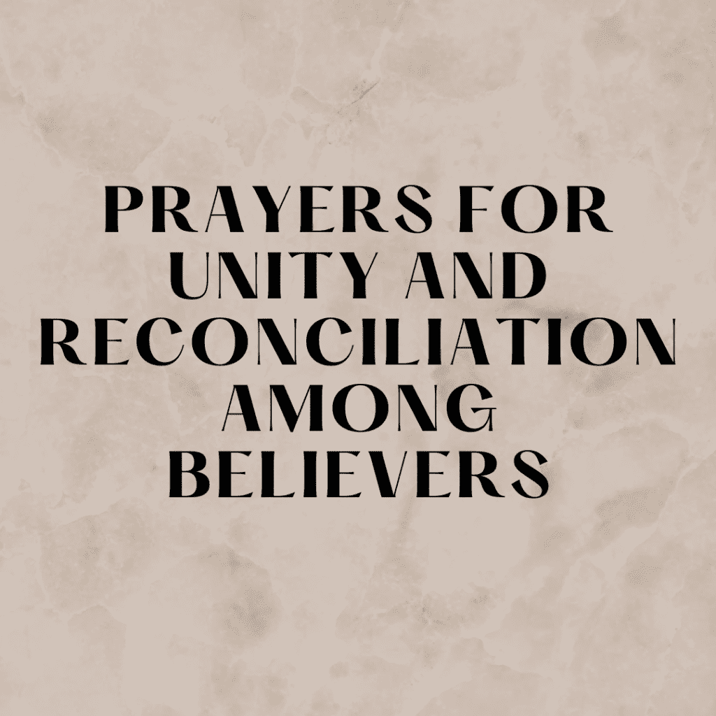 Prayers For Unity And Reconciliation Among Believers - Fire 4 Fire Prayer