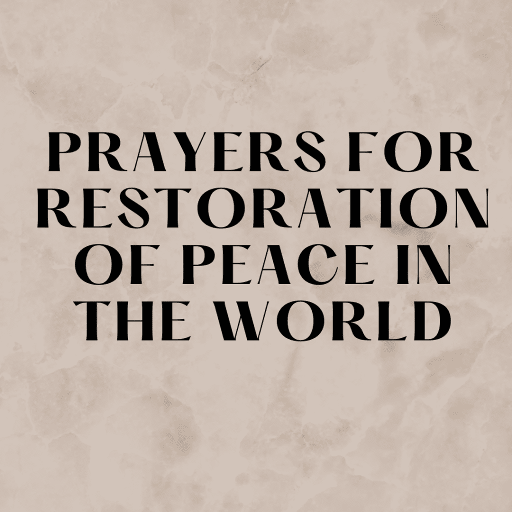 Prayers For Restoration Of Peace In The World - Fire 4 Fire Prayer