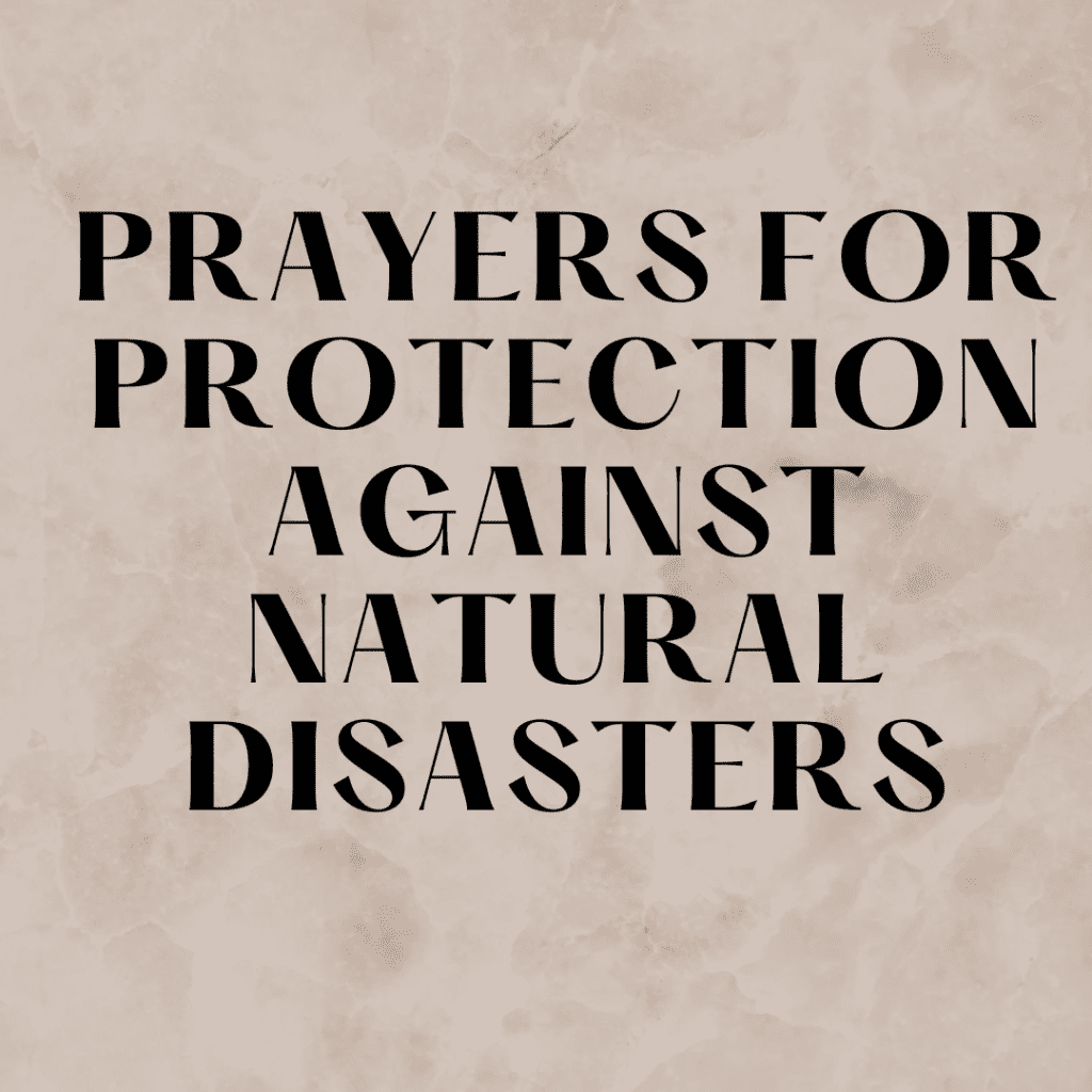 Prayers For Protection Against Natural Disasters - Fire 4 Fire Prayer